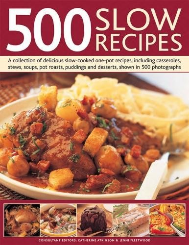 Jenni Fleetwood Catherine Atkinson 500 Slow Recipes (Tapa blanda ...