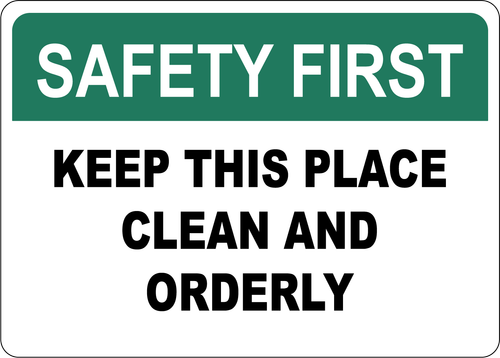 OSHA SAFETY: KEEP THIS PLACE CLEAN AND| Laminated Vinyl Decal Sticker ...
