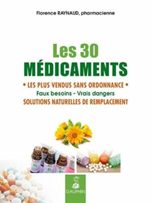 Les 30 médicaments les plus vendus sans ordonnance : Solutions ...