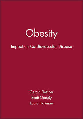 Obesity: Impact on Cardiovascular Disease by Gerald Fletcher, Scott ...