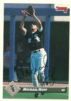 Mike Huff autographed baseball card (Chicago White Sox) 1993 Donruss ...