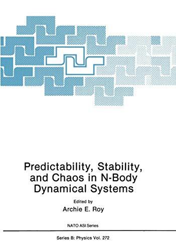 Predictability, Stability, and Chaos in N-Body Dynamical Systems ...
