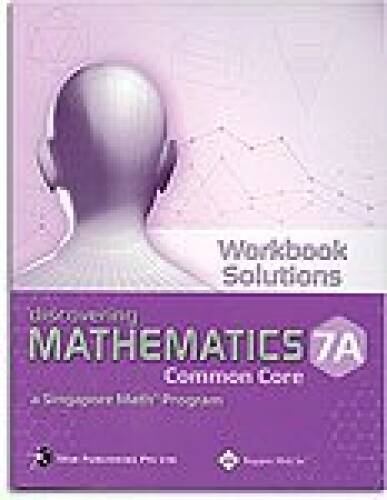 Workbook Solutions 7A (Discovering Mathematics Common Core: A Singapore ...