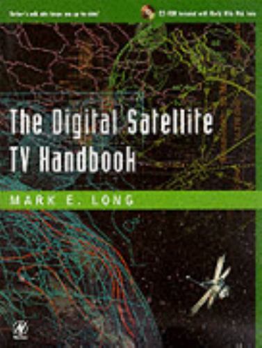 Digital Satellite TV Handbook by Mark E. Long (1999, Trade Paperback ...