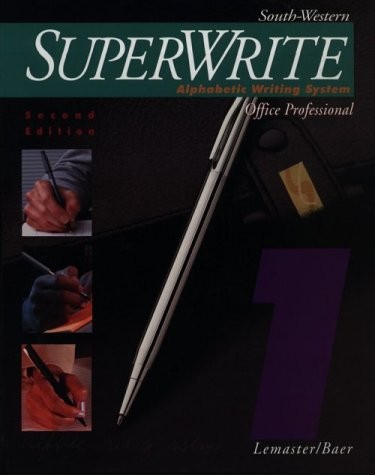 SUPERWRITE: ALPHABETIC WRITING SYSTEM, OFFICE By A. James Lemaster ...
