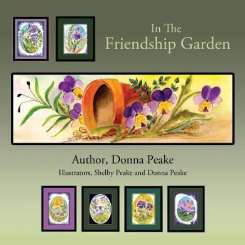In the Friendship Garden by Donna Peake (2013, Trade Paperback) for ...