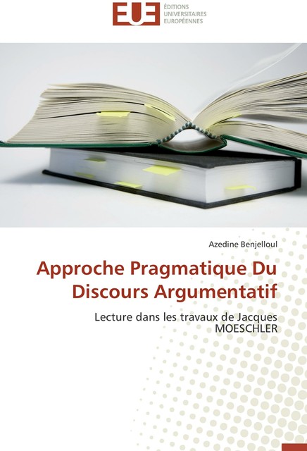 Approche Pragmatique Du Discours Argumentatif von Azedine Benjelloul ...