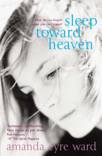 Sleep Toward Heaven: How do you for... by Eyre Ward, Amanda Paperback ...