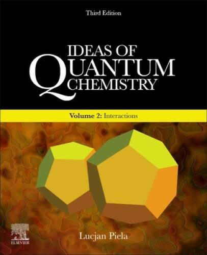 Ideas of Quantum Chemistry: Volume 2: Interactions - Paperback - GOOD ...