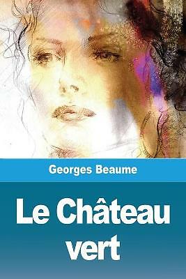 Le Chateau vert by Georges Beaume (Paperback, 2021) for sale online | eBay