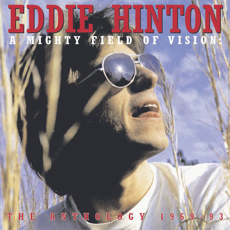 The Anthology 1969-1993: A Mighty Field of Vision by Eddie Hinton ...