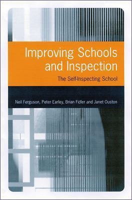 Improving Schools and Inspection : The Self-Inspecting School by Peter ...