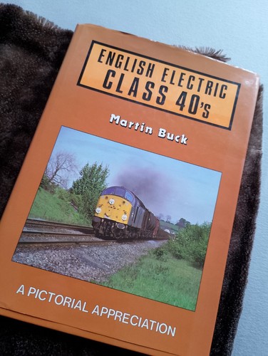 English Electric Class 40's - A Pictorial Appreciation ~ Martin Buck ...