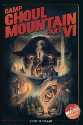 Jonathan Raab Camp Ghoul Mountain Part VI (Poche) 9780578465111 | eBay