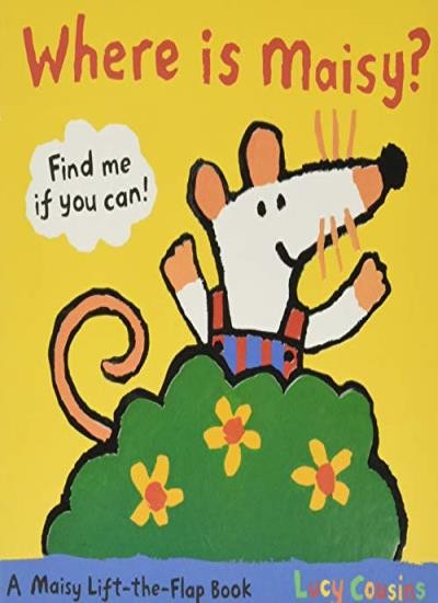 Where Is Maisy?: A Maisy Lift-the-Flap Book By Lucy Cousins | eBay