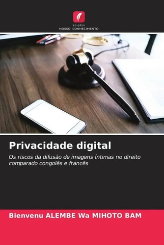 Bienvenu Alembe Wa Mihoto Bam | Privacidade digital | Taschenbuch (2023 ...