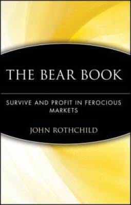 The Bear Book: Survive and Profit in Ferocious Markets - Hardcover ...