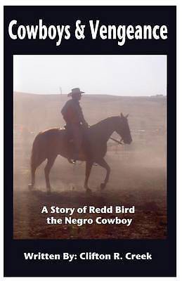 Cowboys & Vengeance by Clifton R Creek (Paperback / softback, 2016) for ...