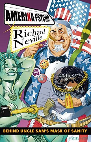AMERIKA PSYCHO: Behind Uncle Sam's M... by Neville, Richard Paperback ...