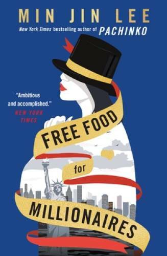 Free Food for Millionaires - Paperback By Lee, Min Jin - VERY GOOD ...