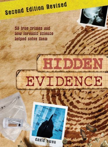 Hidden Evidence: 50 True Crimes and How Forensic Science Helped Solve ...