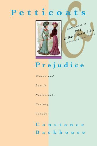 Petticoats and Prejudice : Women and Law in Nineteenth-Century Canada ...