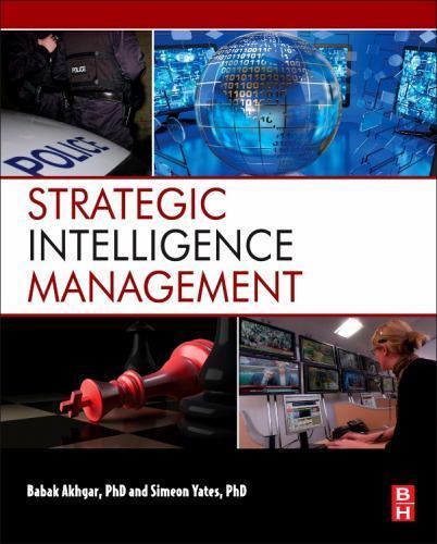 Strategic Intelligence Management : National Security Imperatives and ...