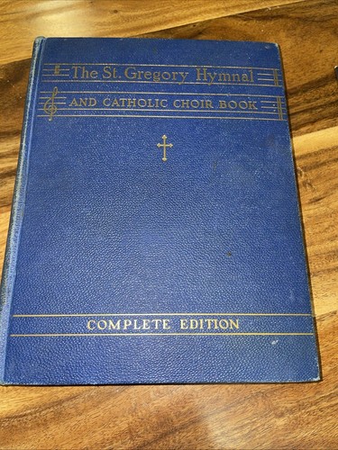 The St. Gregory Hymnal and Catholic Choir Book (Complete Edition) 1941 ...