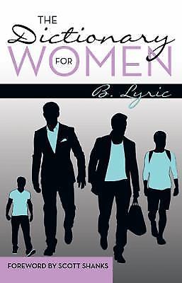 Dictionary for Women by B. Lyric (2017, Trade Paperback) for sale ...