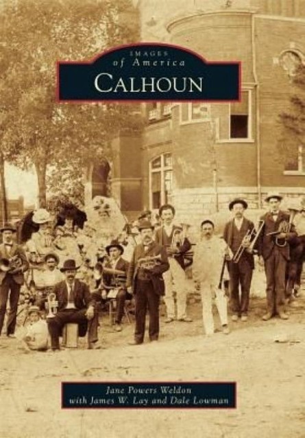 Calhoun by Dale Lowman, Jane Powers Weldon, James W Lay (Paperback ...