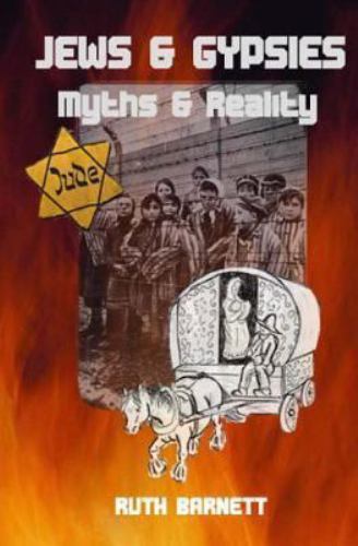 Jews and Gypsies: Myths & Reality by Barnett, Ruth 9781492718505| eBay