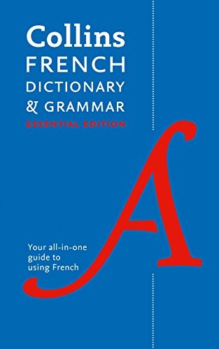 COLLINS FRENCH DICTIONARY & GRAMMAR: ESSENTIAL EDITION By Collins ...