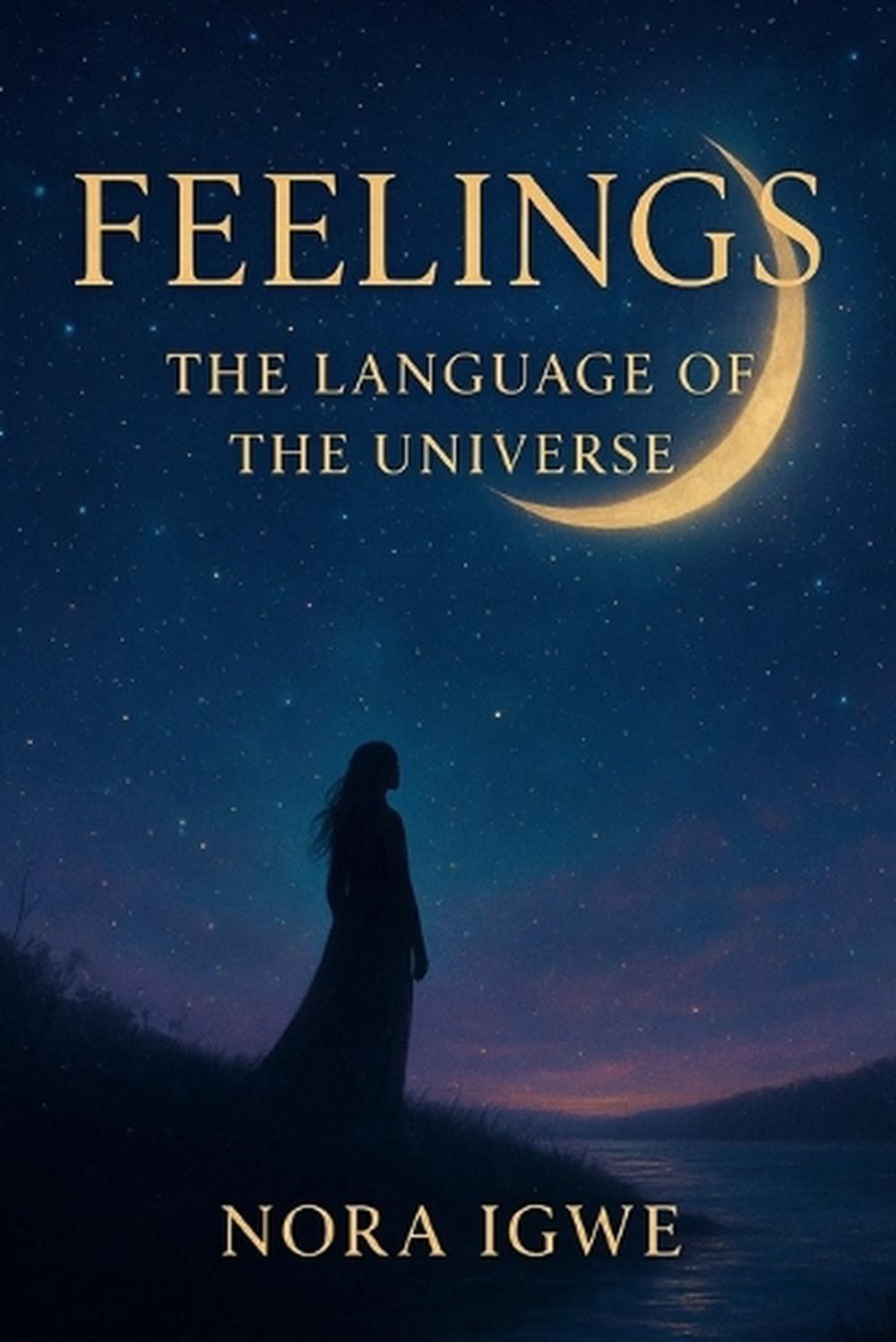 Feelings: Language of the Universe: Language of the universe by Nora ...