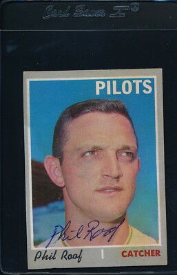 1970 Topps #359 Phil Roof Pilots Signed Auto *2104 | eBay