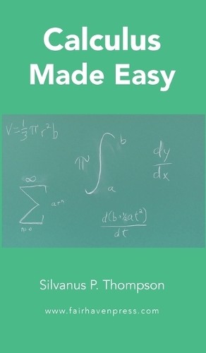 Silvanus P Thompson Calculus Made Easy (Copertina rigida) 9781629920283 ...