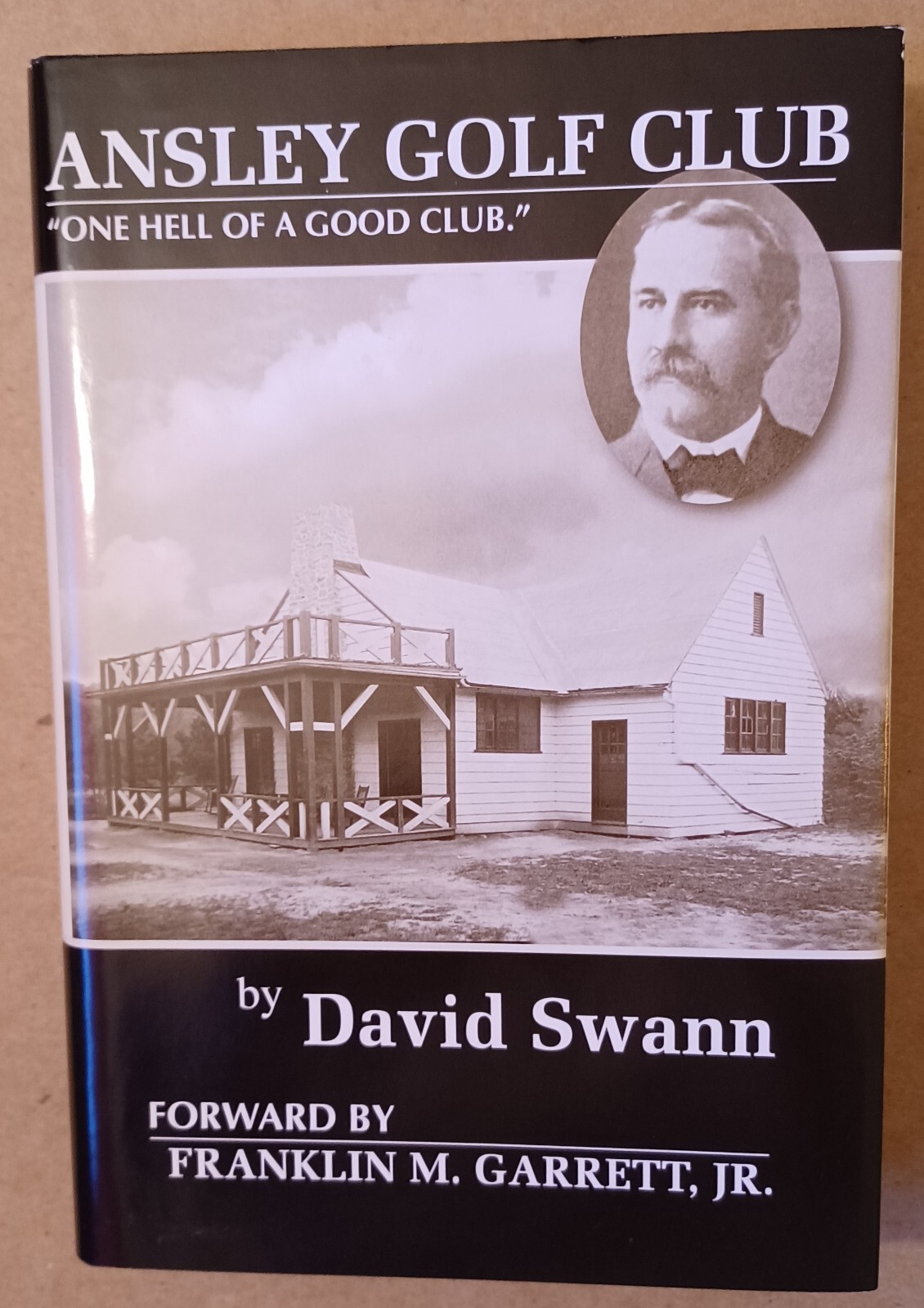 Ansley Golf Club: "One Hell of a Good ..., by Swann, David - SIGNED in ...