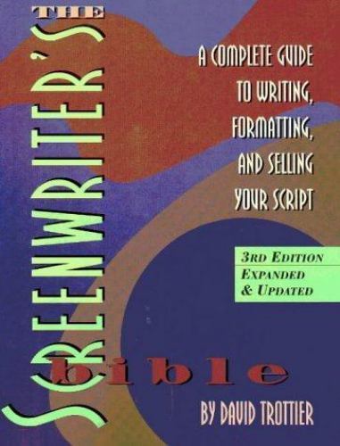 The Screenwriter's Bible: A Complete Guid- 1879505444, paperback, David ...