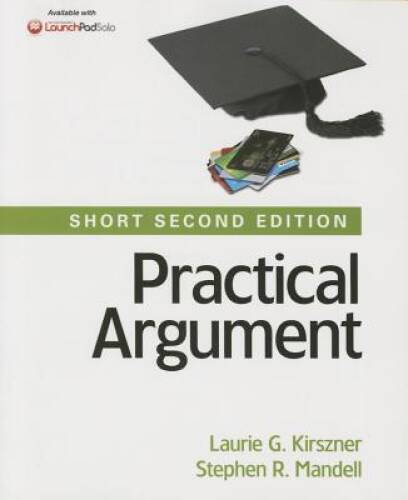 Practical Argument: Short Edition - Paperback By Kirszner, Laurie G ...