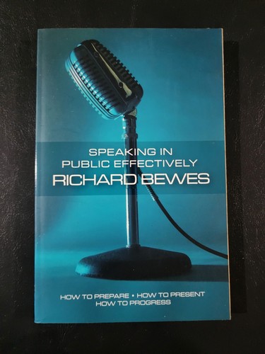 Speaking in Public Effectively by Richard Bewes - Paperback ...
