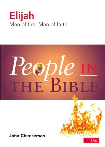 People in the Bible - Elijah: Man of F... by John Cheeseman Paperback ...
