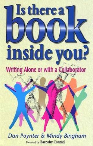 Is There a Book Inside You: Writing Alone or with a Collaborator - VERY ...
