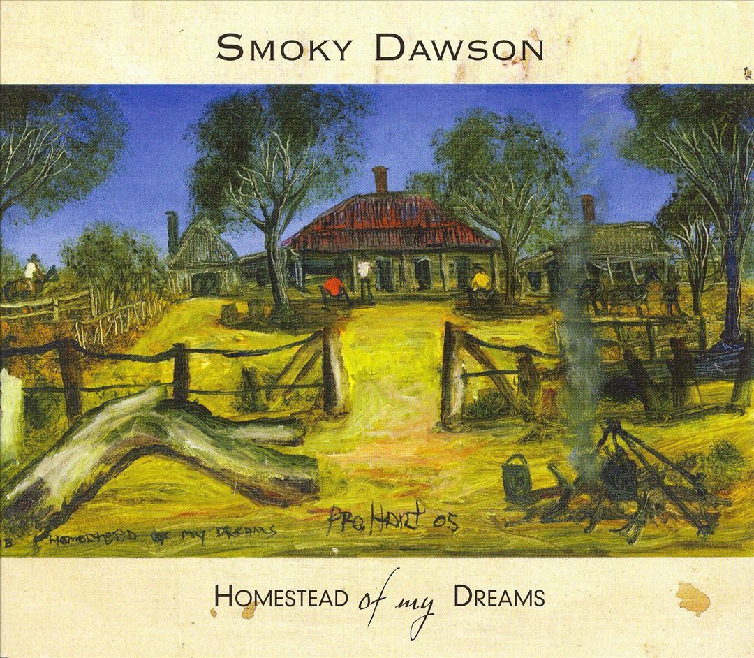 SMOKY DAWSON - HOMESTEAD OF MY DREAMS NEW CD | eBay