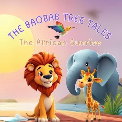 The Baobab Tree Tales: The African Sunrise by Jacao Studios Paperback ...