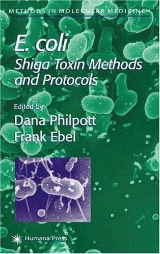 Methods in Molecular Medicine Ser.: E. Coli : Shiga Toxin Methods and ...