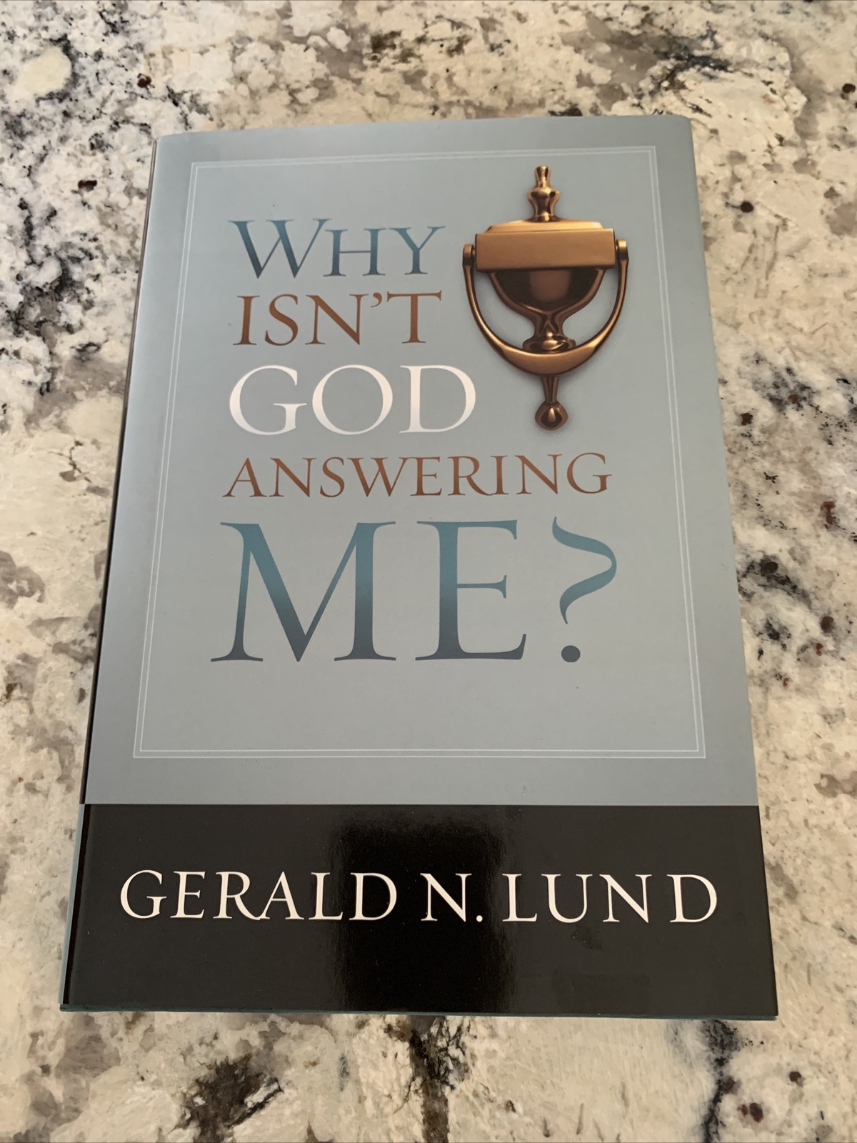 Why Isn't God Answering Me? by Gerald N. Lund (2018, Hardcover) for ...