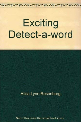 EXCITING DETECT-A-WORD By Alisa Lynn Rosenberg; Alisa Lynn Rosenberg ...