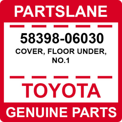 58398-06030 Toyota OEM Genuine COVER, FLOOR UNDER, NO.1 | eBay
