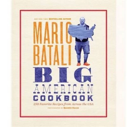 Mario Batali - Big American Cookbook: 250 Favorite Recipes from Across ...