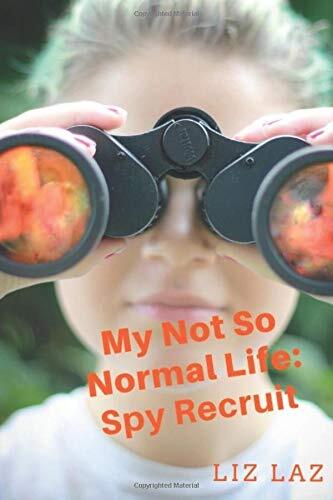 My Not So Normal Life: Spy Recruit: Volume 1, Laz, Jasien 9781947014008 ...