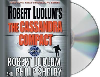 Covert-One Ser.: The Cassandra Compact by Robert Ludlum and Philip ...